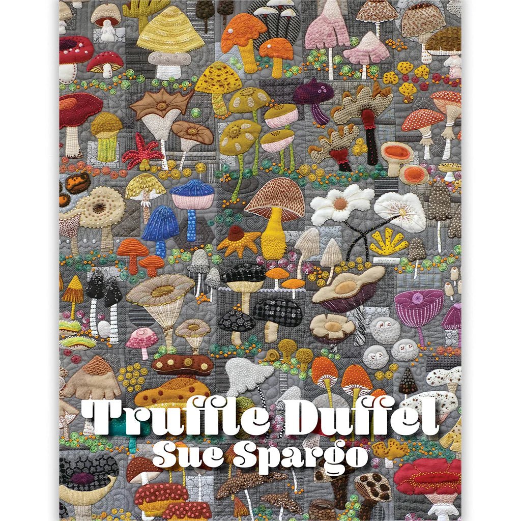 Truffle Duffle Book by Sue Spargo – Snuggly Monkey